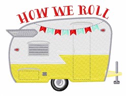 How We Roll Embroidery Design | EmbroideryDesigns.com
