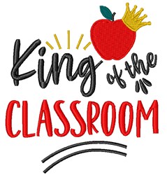 King Of The Classroom Embroidery Design | EmbroideryDesigns.com