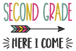 Second Grade Here I Come Embroidery Design | EmbroideryDesigns.com