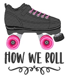 How We Roll Embroidery Design | EmbroideryDesigns.com
