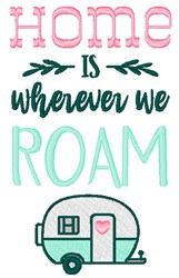 Home Where We Roam RV Trailer Embroidery Design | EmbroideryDesigns.com