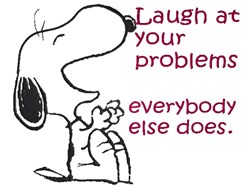 Laugh At Your Problems Embroidery Design | EmbroideryDesigns.com