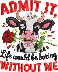 Admit Life's Boring Embroidery Design | EmbroideryDesigns.com