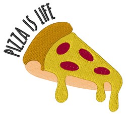 Pizza Is Life Embroidery Design | EmbroideryDesigns.com