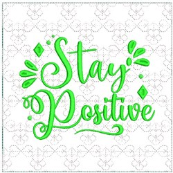 Stay Positive Embroidery Design | EmbroideryDesigns.com