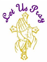 Let Us Pray Embroidery Design | EmbroideryDesigns.com