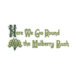 Round The Mulberry Bush Embroidery Design | EmbroideryDesigns.com
