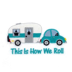 This Is How We Roll Embroidery Design | EmbroideryDesigns.com