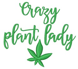 Crazy Plant Lady Embroidery Design | EmbroideryDesigns.com