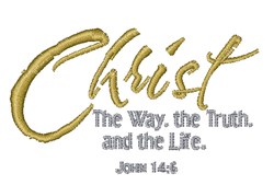 The Way The Truth The Life Embroidery Design | EmbroideryDesigns.com