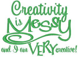 Creativity Is Messy Embroidery Design | EmbroideryDesigns.com