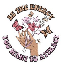Be The Energy Embroidery Design | EmbroideryDesigns.com